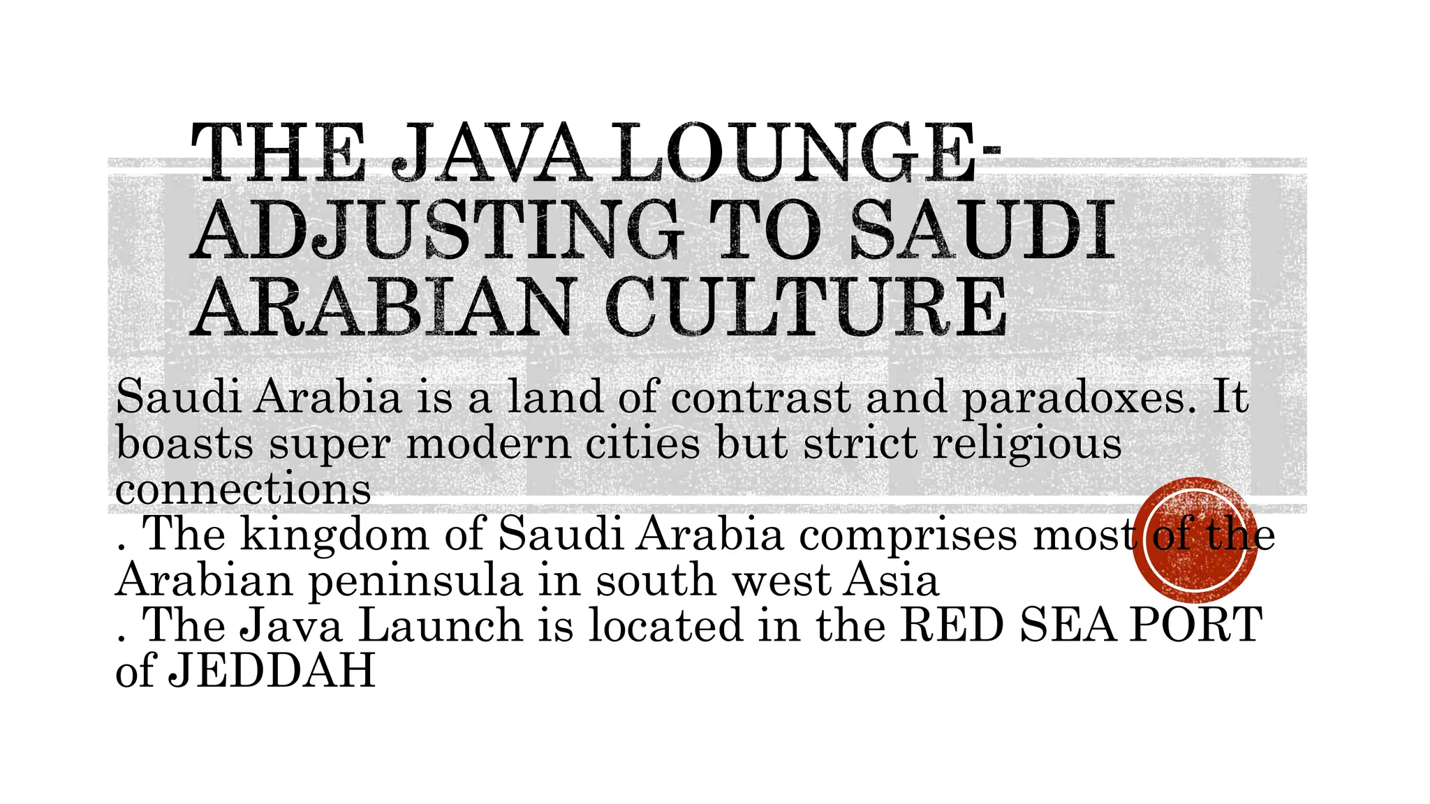 The java lounge adjusting to saudi arabian culture | PPTX