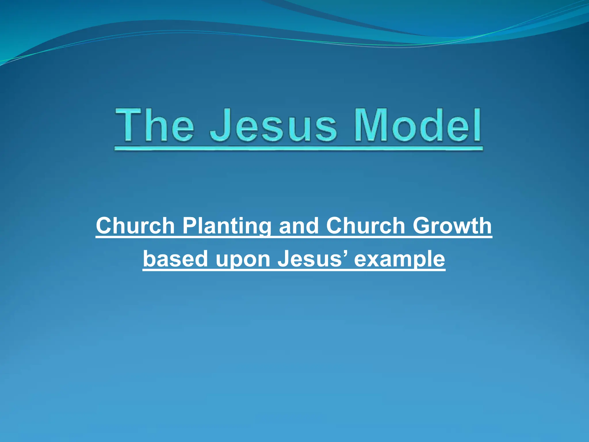 THE JESUS MODELING CHURCH PLANTING.ppt