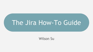 The Jira How-To Guide | PDF