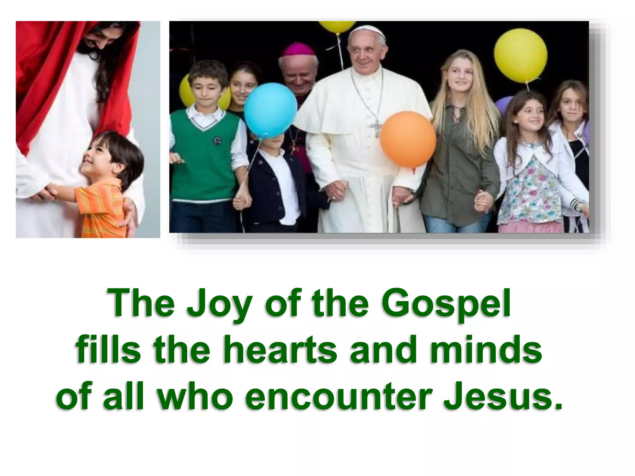 the joy of the Gospel.pptx