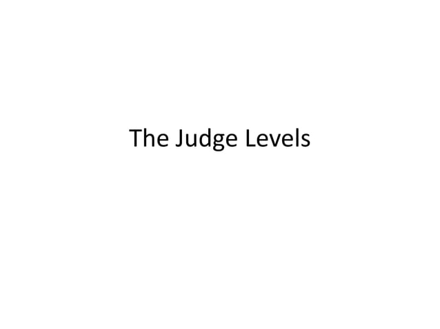 The judge levels | PPT