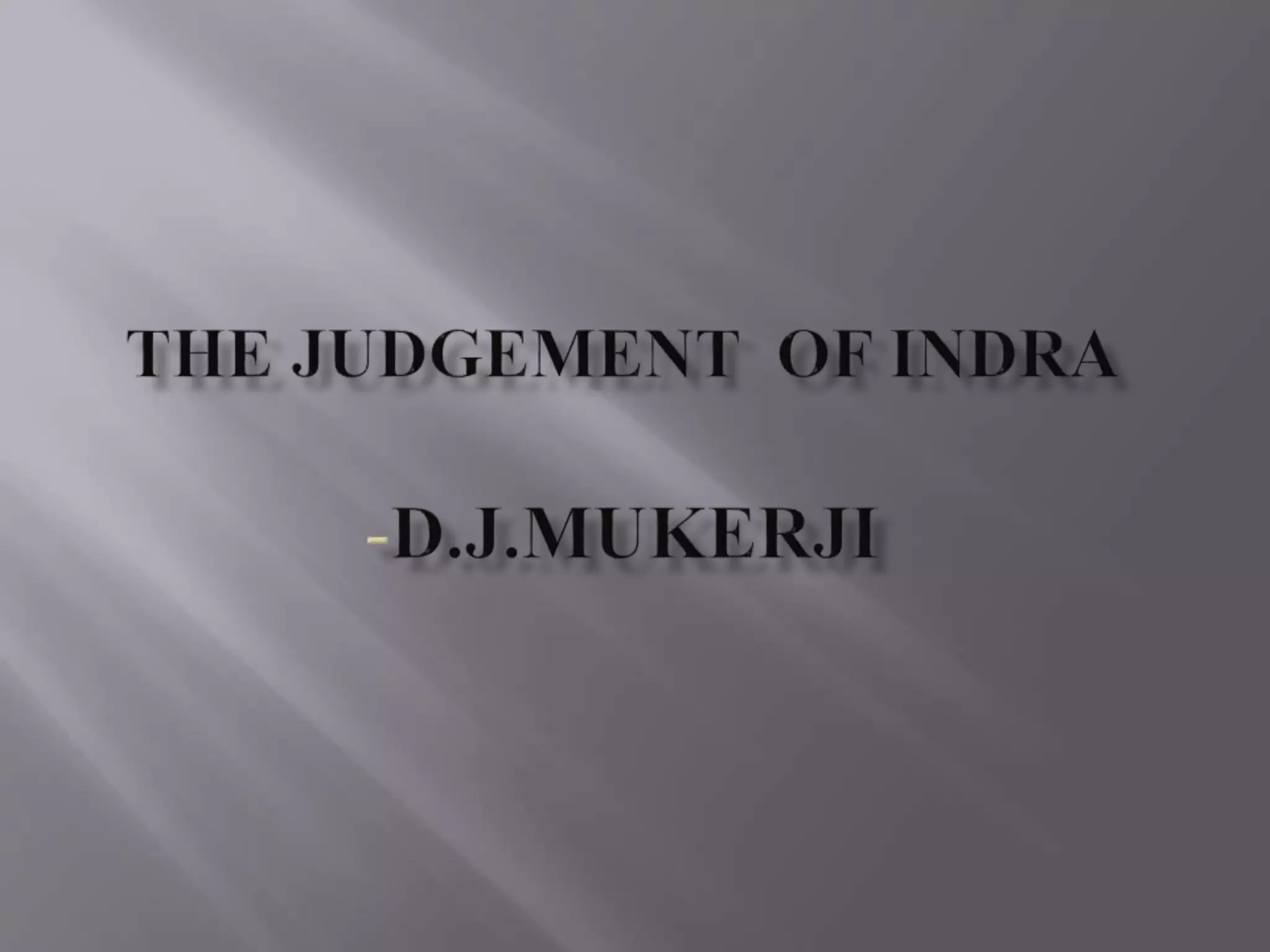 The Judgement of Indra - Dhan Gopal Mukerji | PPTX