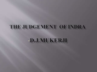 The Judgement of Indra - Dhan Gopal Mukerji | PPTX