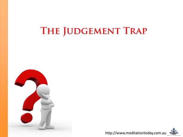 The Judgement Trap | PPT