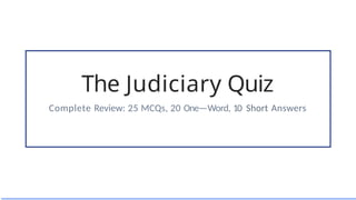 The Judiciary Quiz (Full Worksheet) (1).pptx