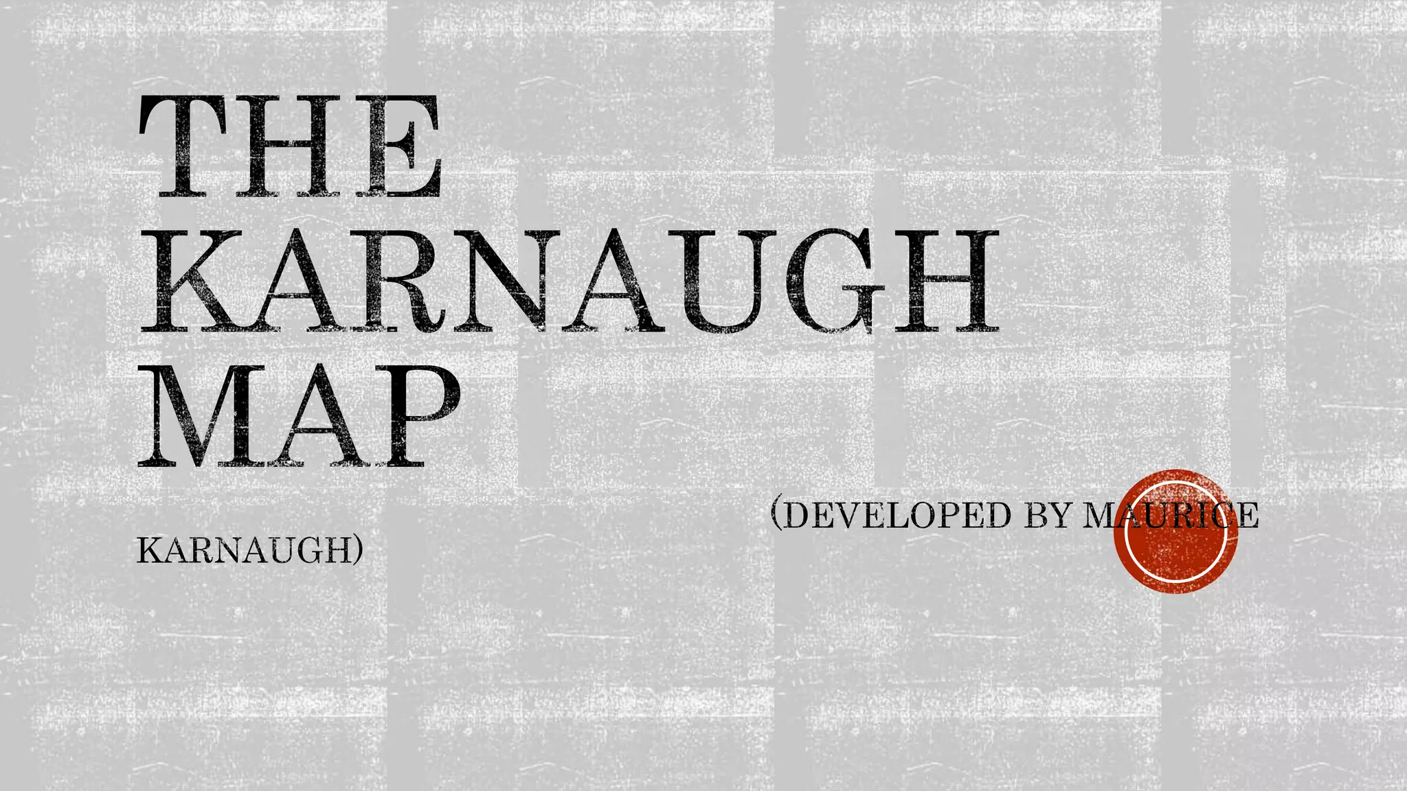 The Karnaugh Map | PPTX | Programming Languages | Computing