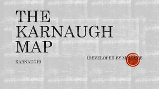 The Karnaugh Map | PPTX | Programming Languages | Computing