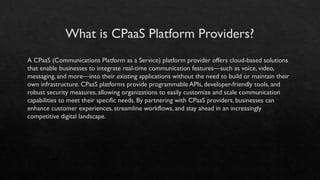 The Key Features and Benefits of CPaaS Platform Providers_.pptx