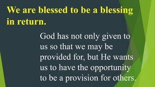 The Key to Contentment - GIVE GENEROUSLY FROM GOD'S PROVISION.pptx