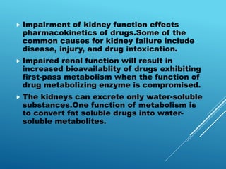 Pharmakokinetic Variations in Kidney diseases. | PPTX