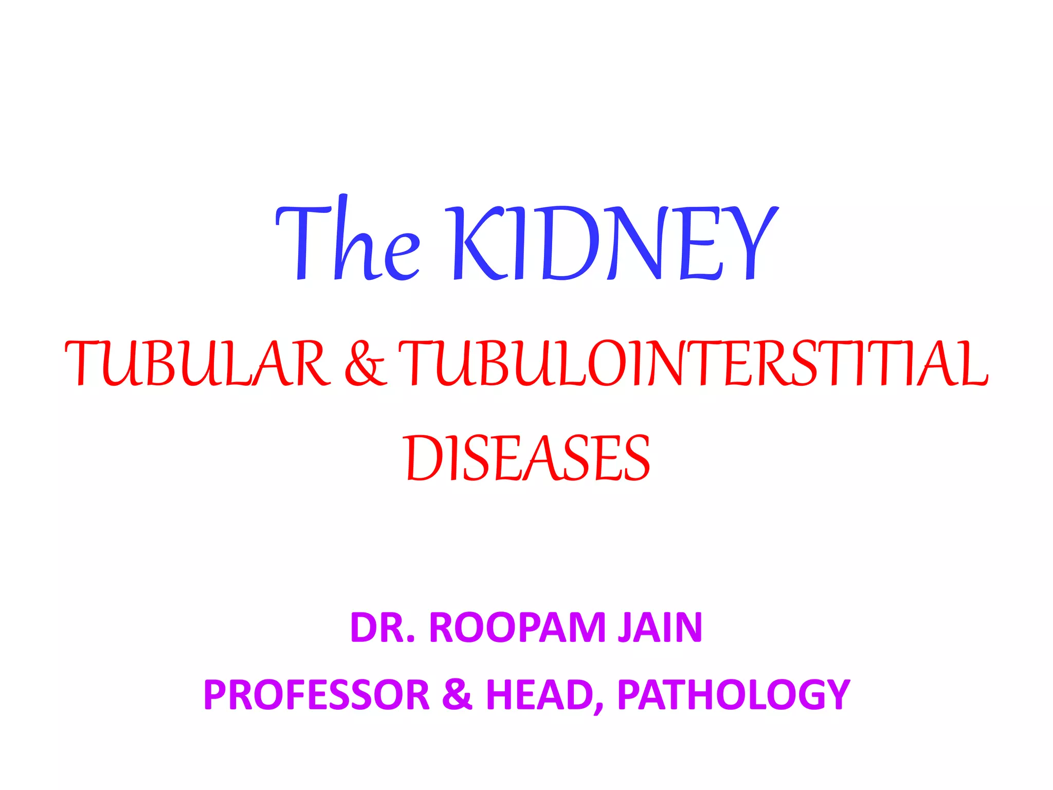 TUBULAR & TUBULOINTERSTITIAL DISEASES | PPTX
