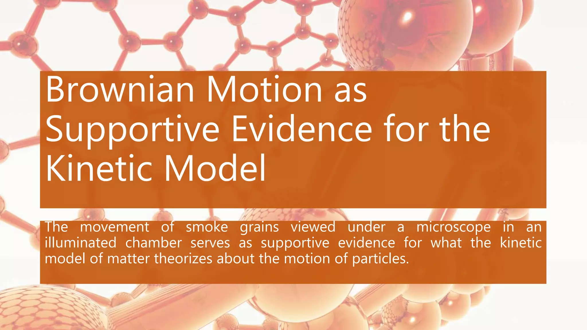 The Kinetic Model of Matter | PPTX