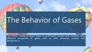 The Kinetic Model of Matter | PPTX