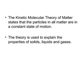 The kinetic molecular theory of matter | PPT