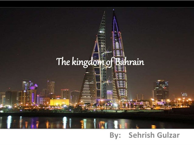The kingdom of bahrain presentation ppt