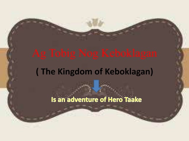 The kingdom of keboklagan | PPTX