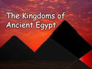 The Kingdoms of Ancient Egypt | PPTX
