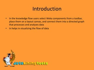 WEKA: The Knowledge Flow Interface | PPTX
