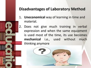 The laboratory method (Principles of Teaching) | PPT
