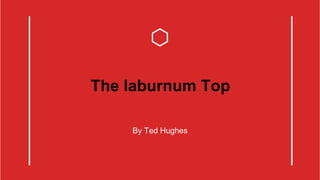 The laburnum top STD 11 | PPTX