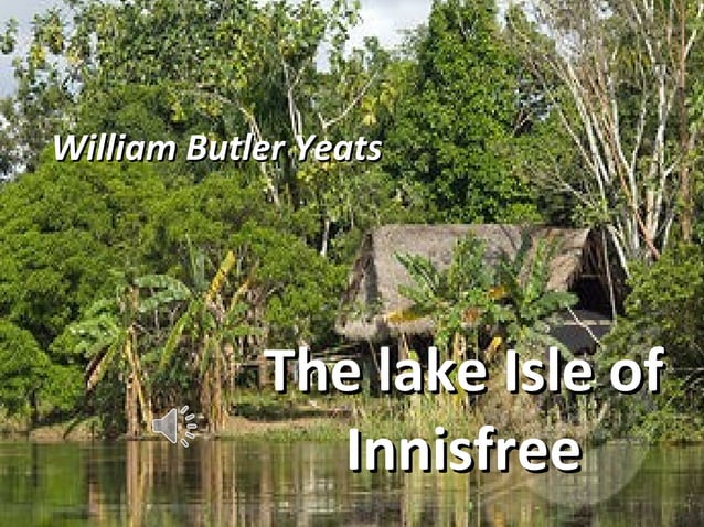 The lake Isle of Innisfree | PPT