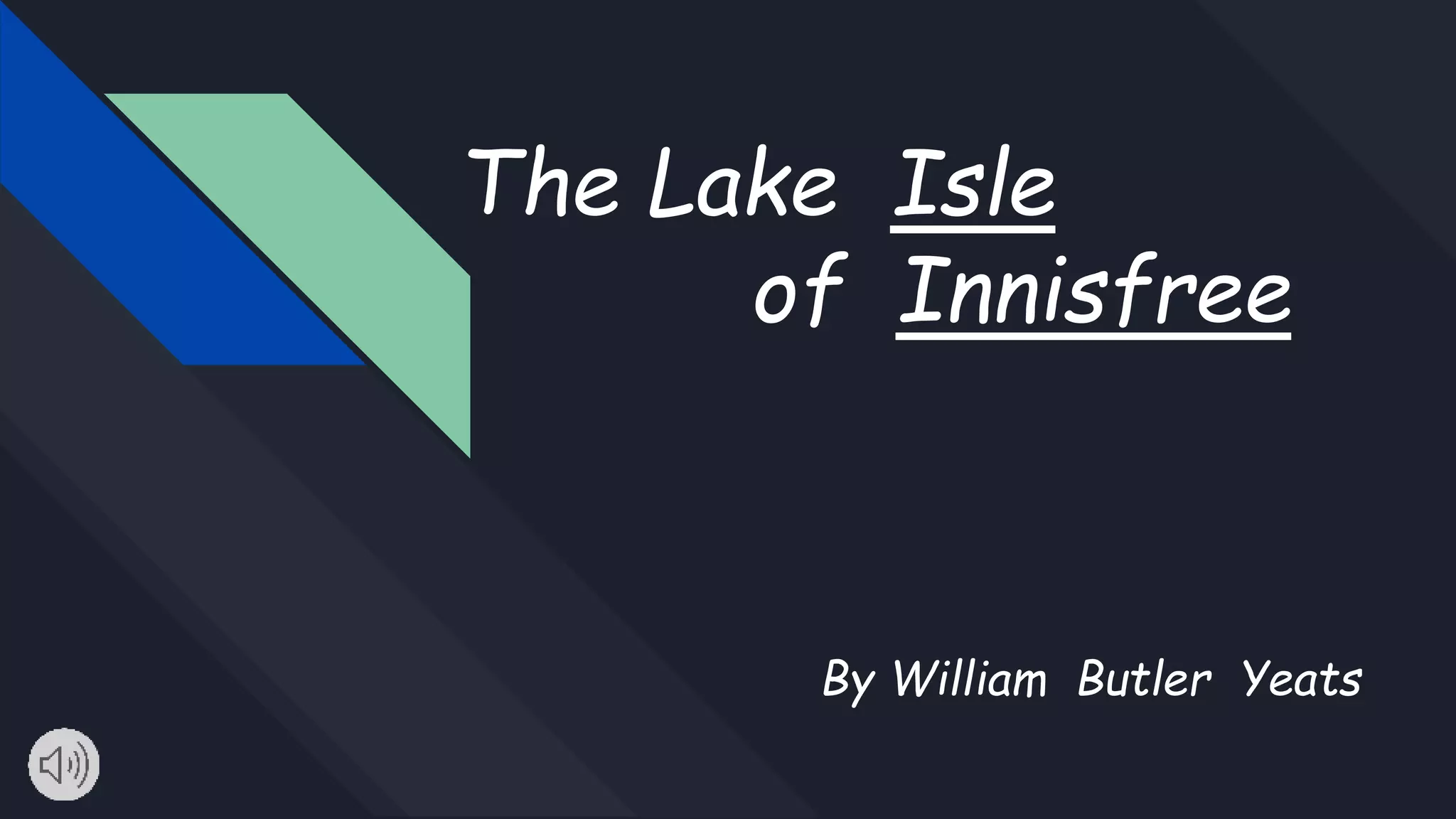The lake isle of innisfree | PPT