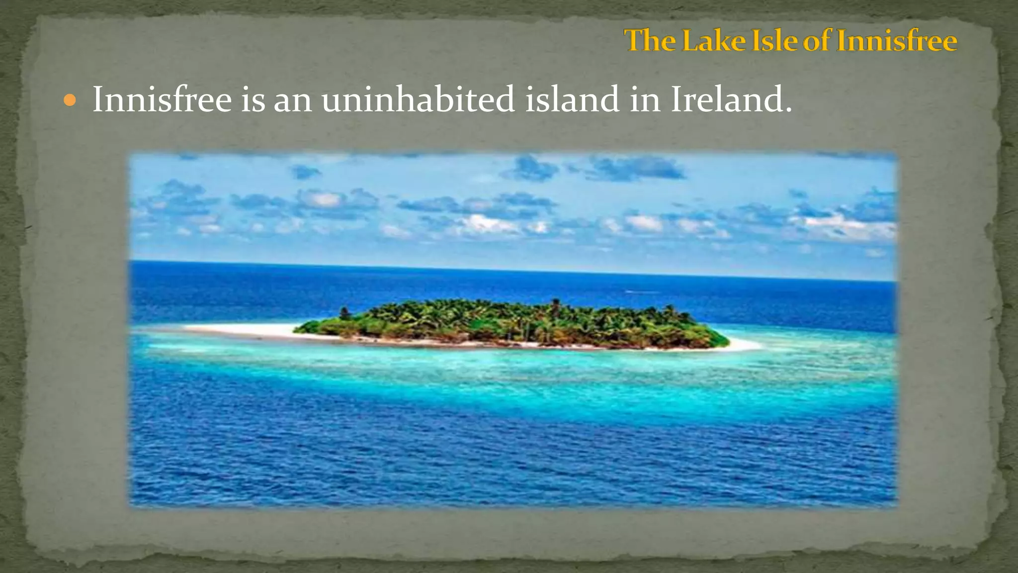 The lake Isle of innisfree | PPSX