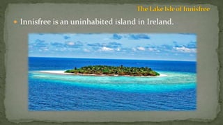 The lake Isle of innisfree | PPSX