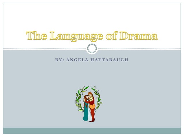 The language of drama | PPTX