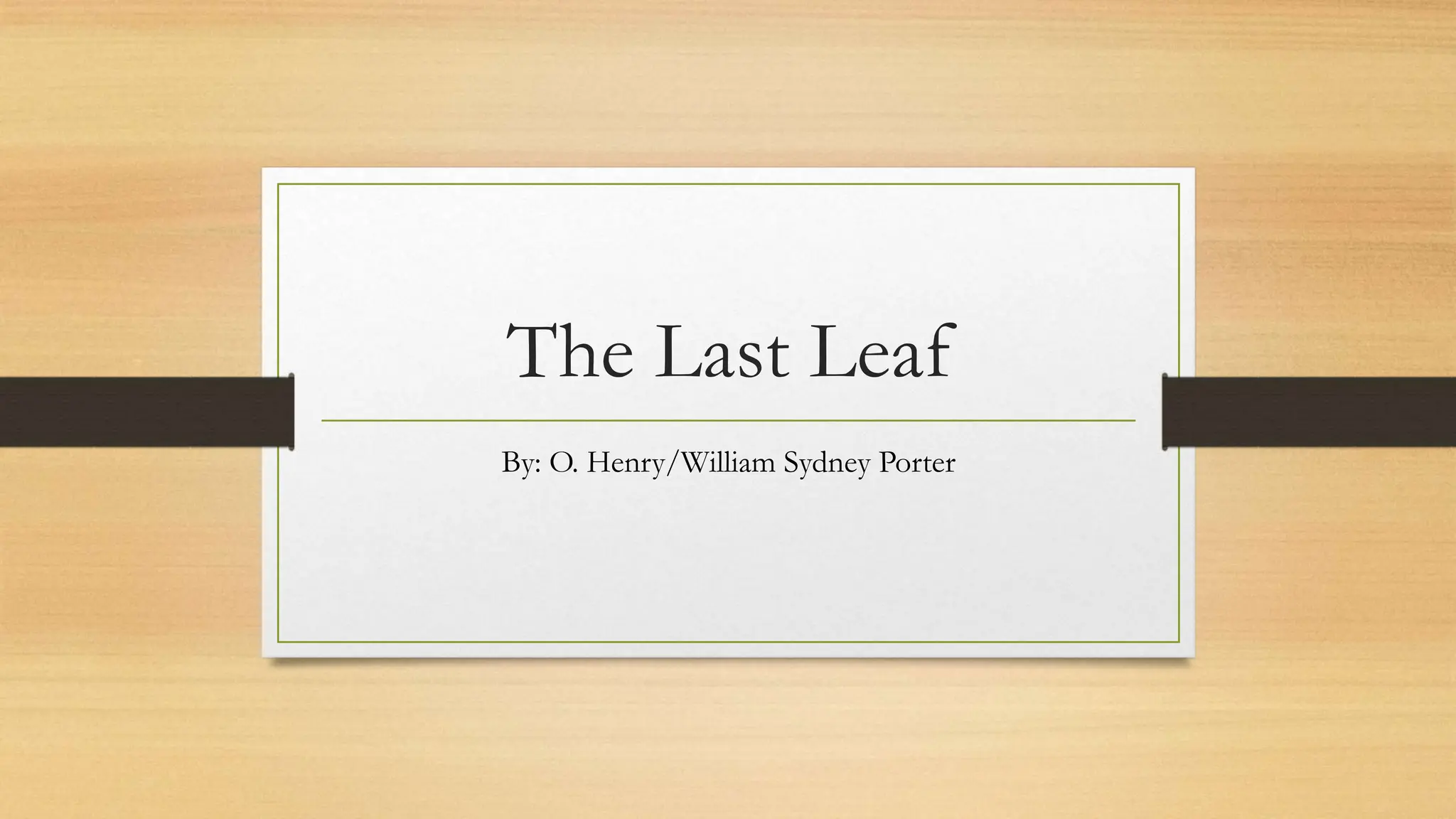 The Last Leaf.pptx