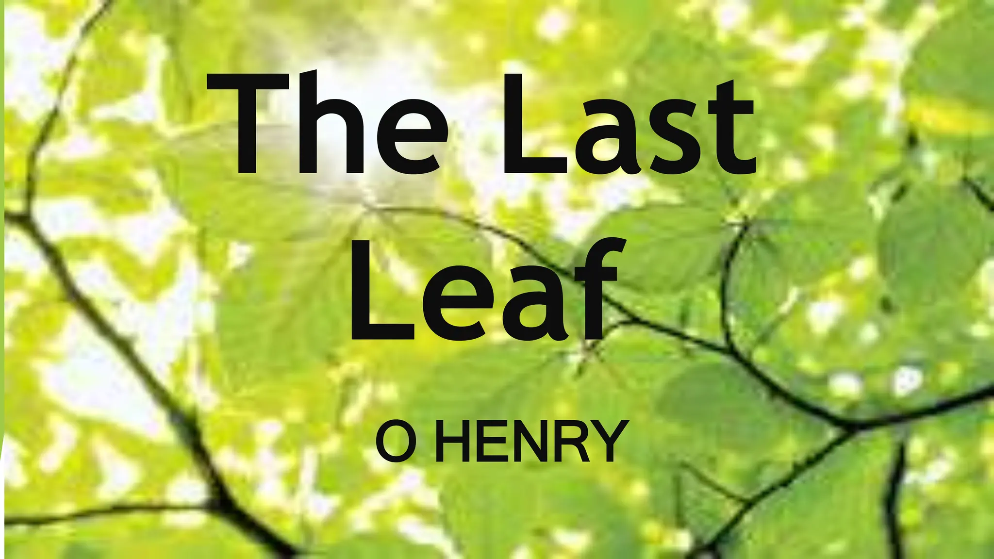 The Last Leaf.pptx Grade 10 English Presentation | PPTX