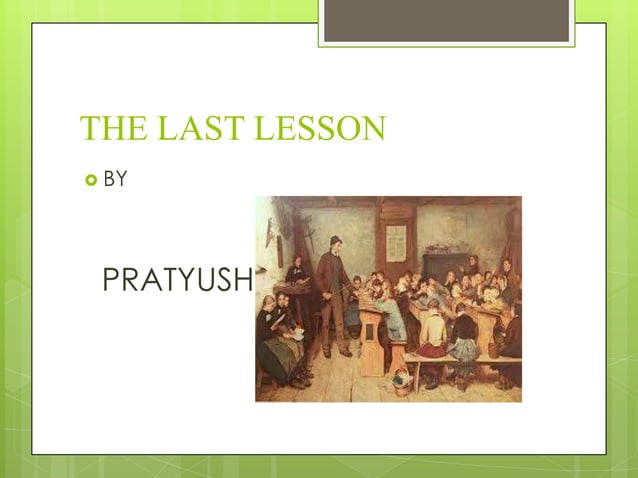 The last lesson | PPTX