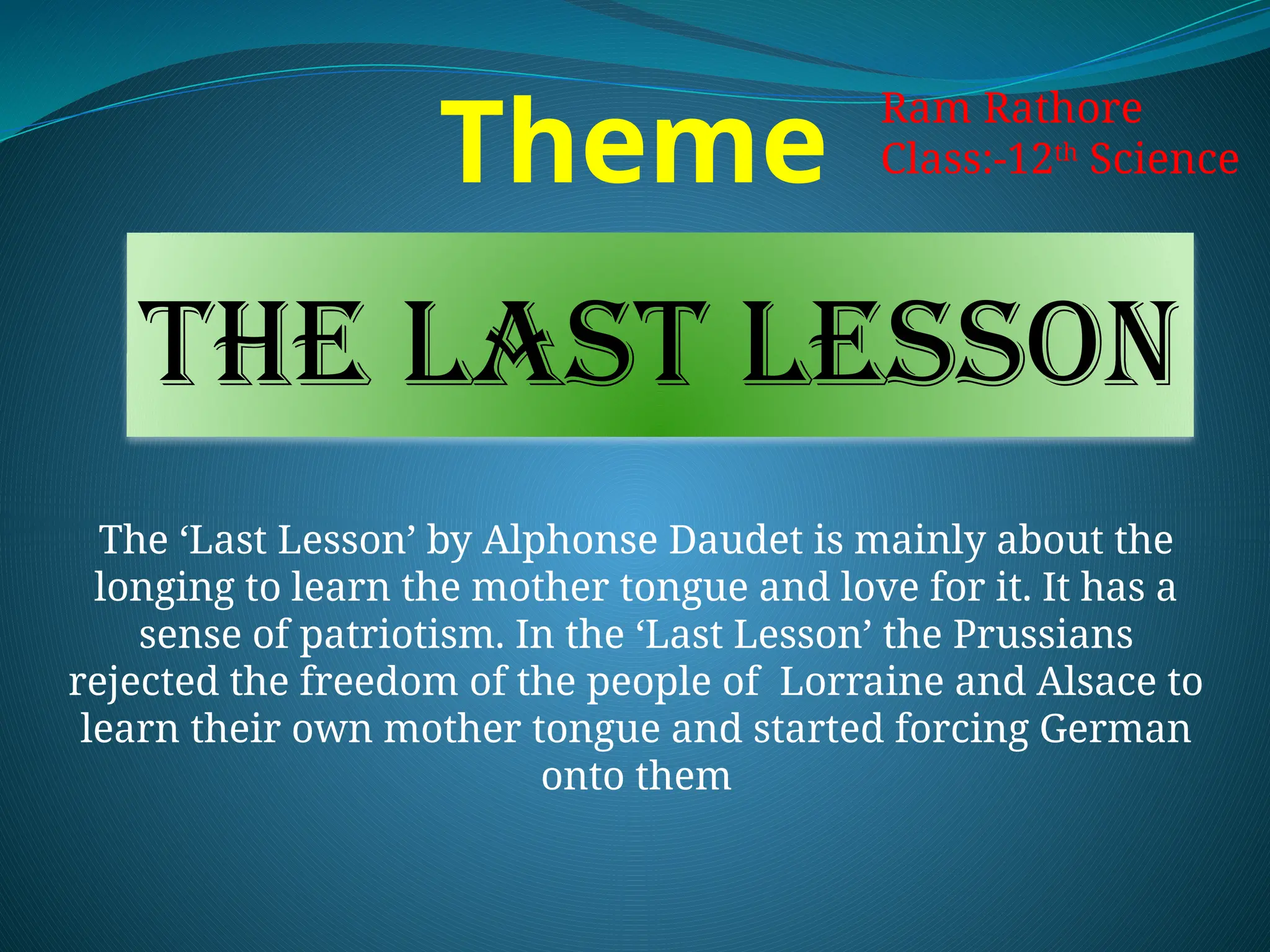 The Last lesson Class 12 Created by Sourabh | PPT
