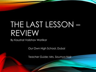 The_Last_Lesson_Review_PPT By kaushal.pptx