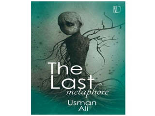 The last metaphor by Usman Ali. (Pakistan) | PPTX
