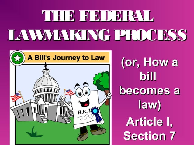 The Federal Lawmaking Process | PPT