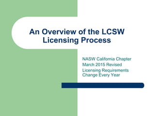 The lcsw licensing process revised 2015 | PPT