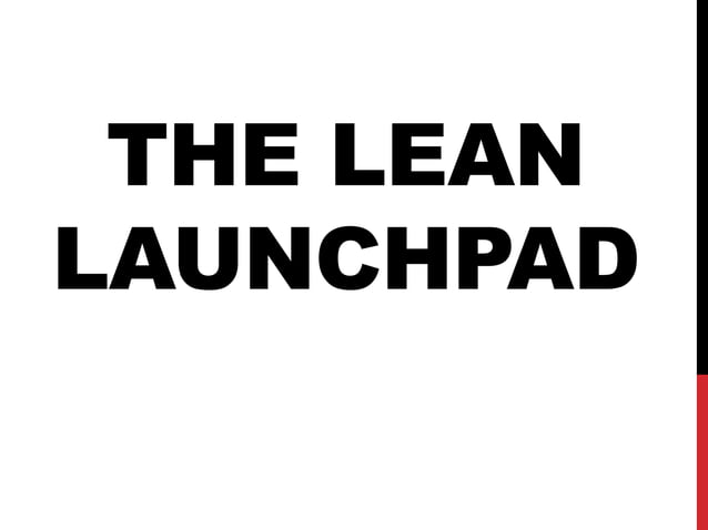 The Lean LaunchPad | PPT