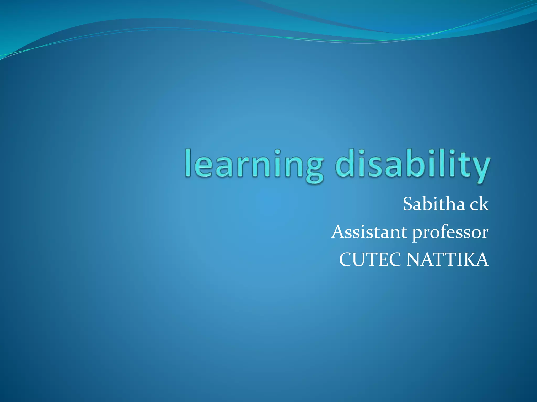 The learning disabled child | PPTX