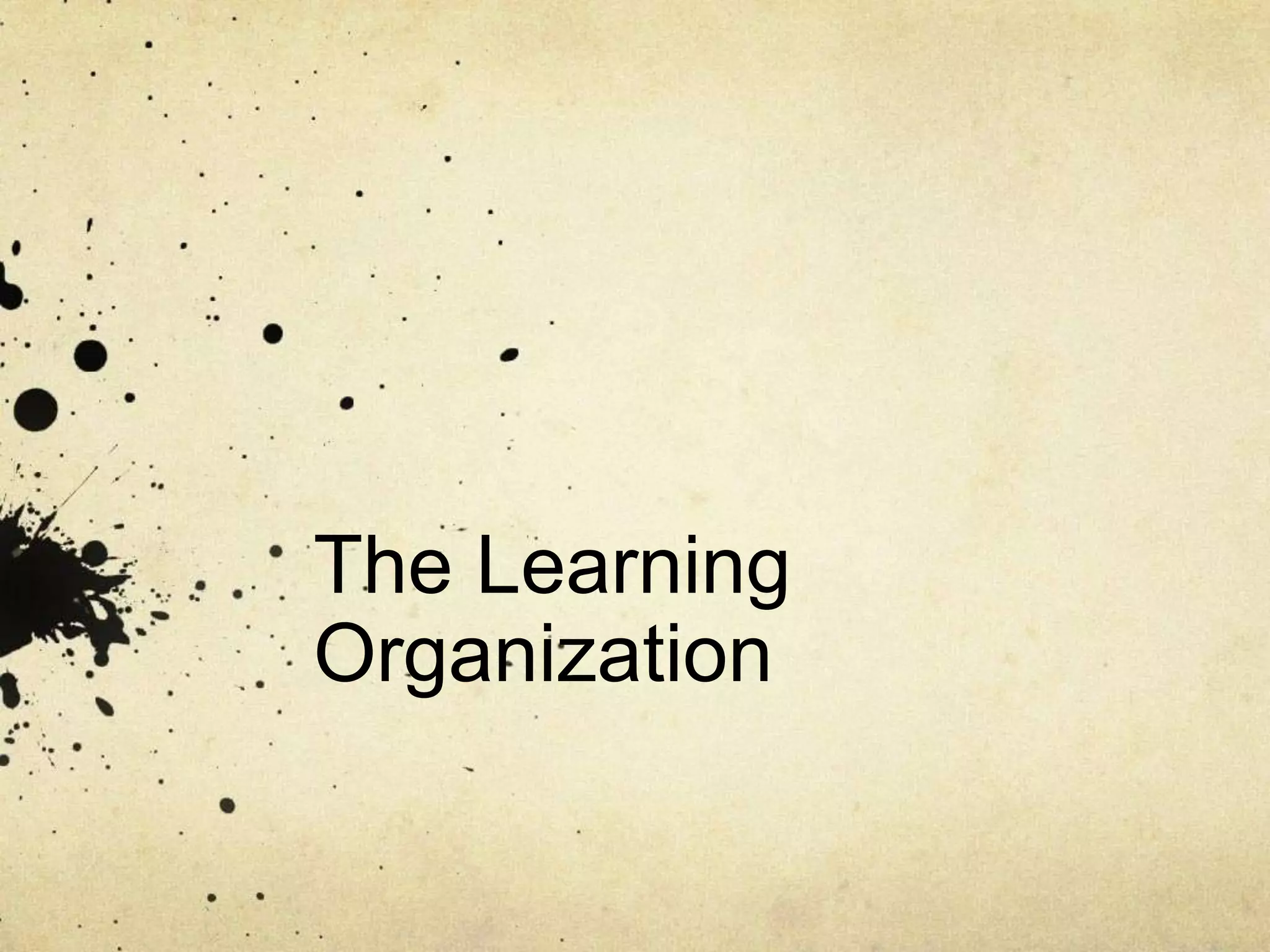 The Learning Organization | PPT