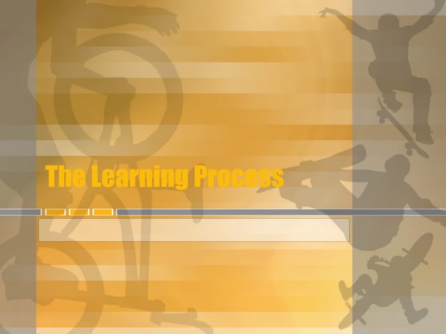 The learning process | PPT