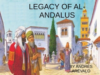 The legacy of al andalus | PPT