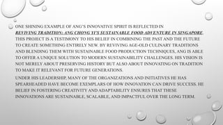 The Legacy of Ang Chong Yi: Visionary Leadership and Impact | PPT