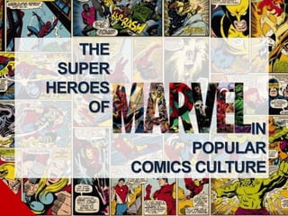 Marvel: in comic culture | PPTX