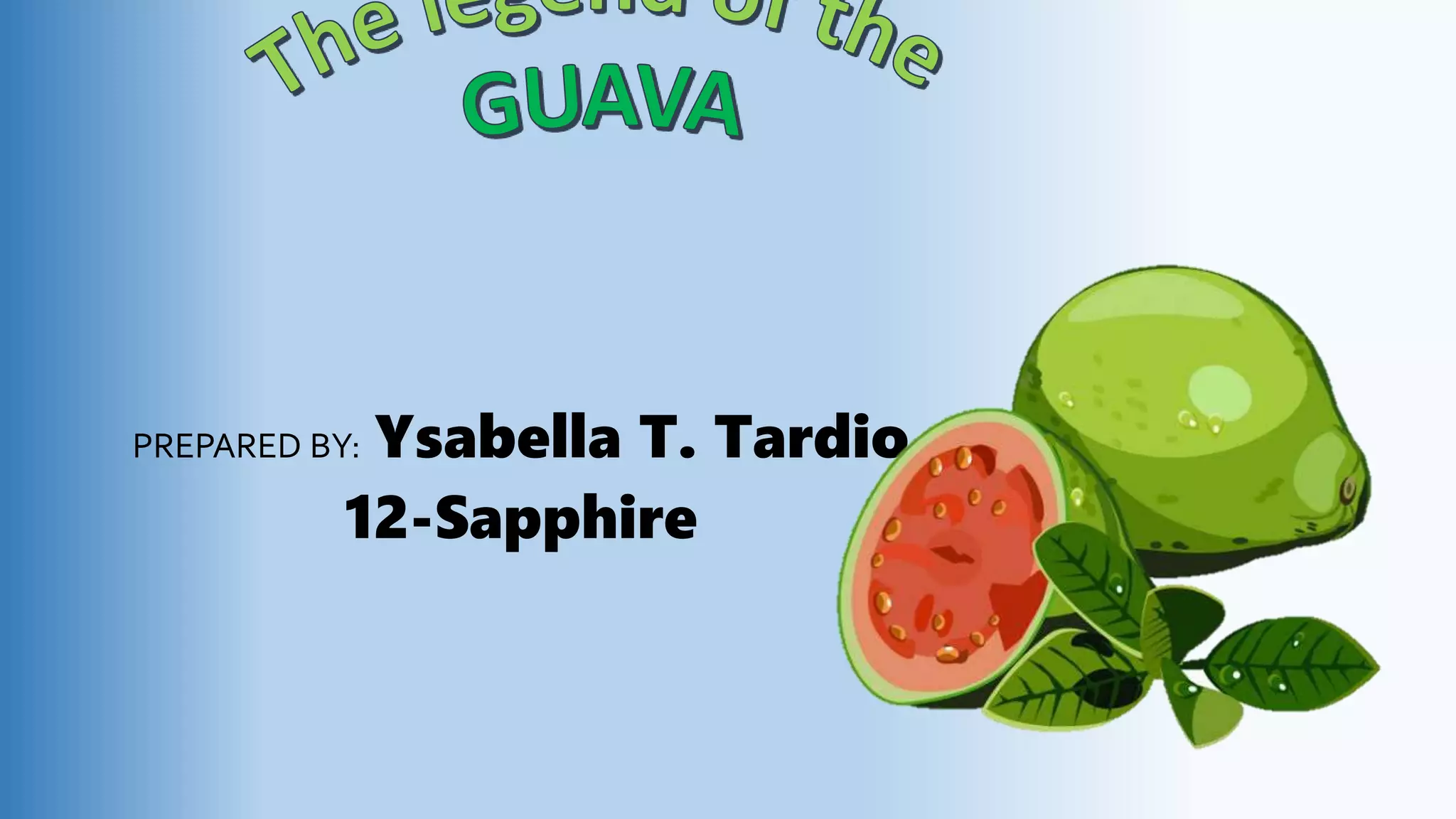 The legend of a Guava | PPTX