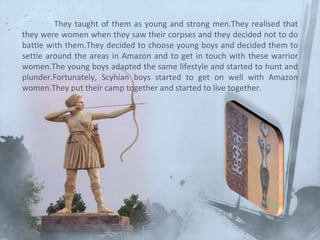 The legend of Amazons - efsane1 | PPTX