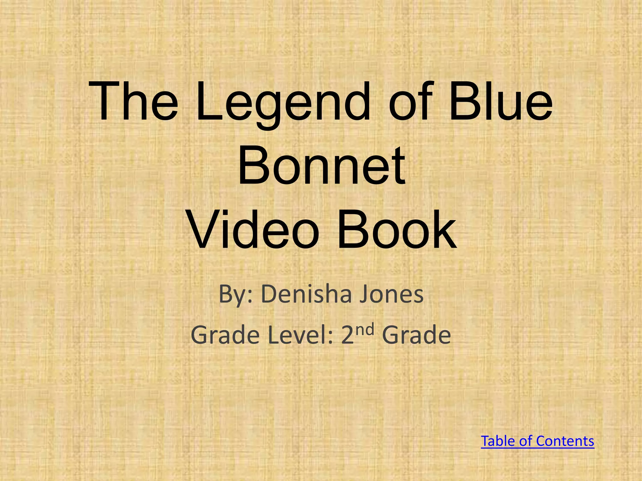 The Legend Of Blue Bonnet Video Book | PPTX