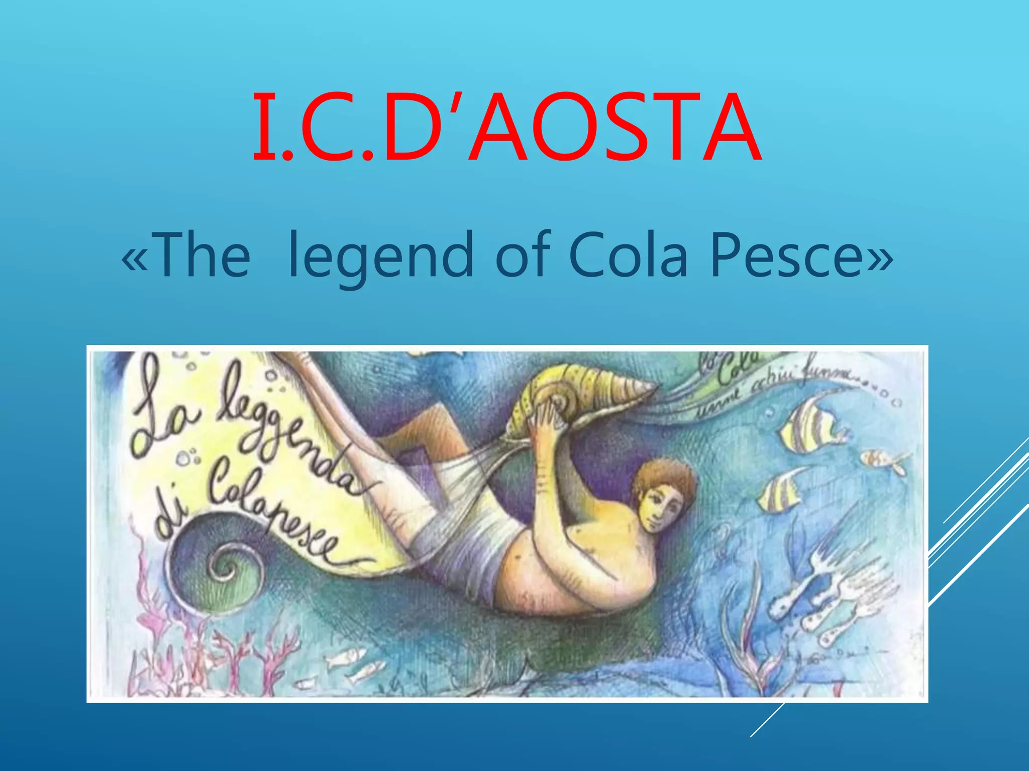The legend of Cola pesce | PPTX
