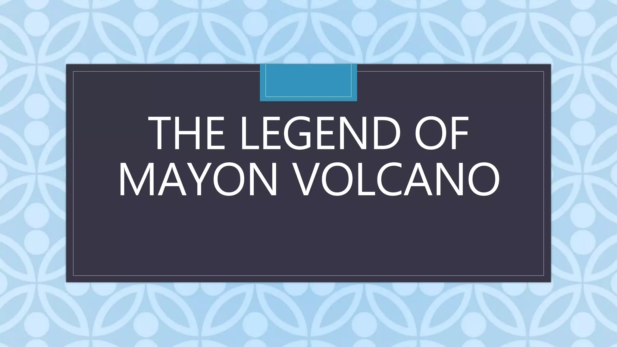 The legend of mayon volcano.pptx