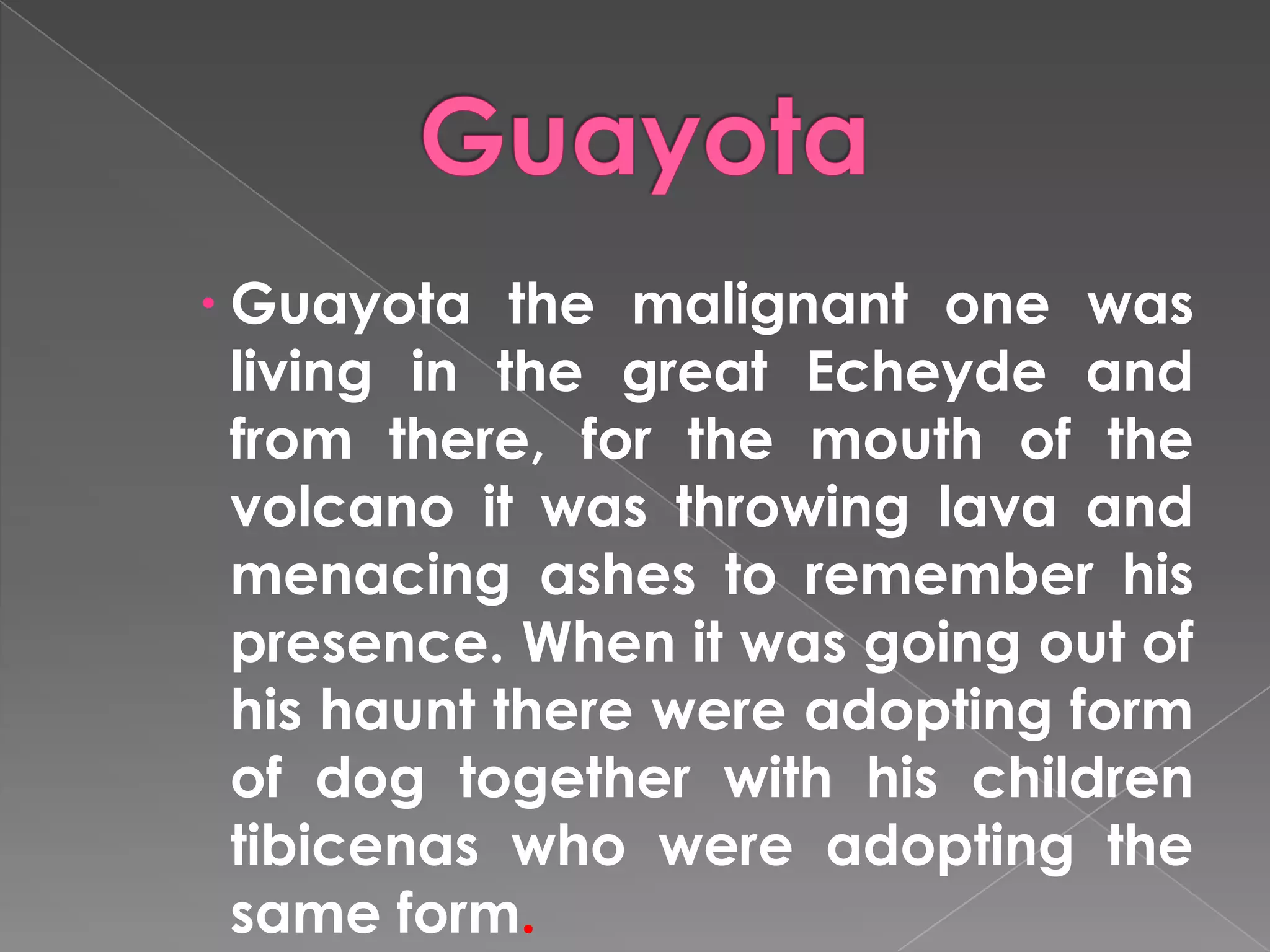 The legend of the evil Guayota | PPTX | Historic Site and Landmark ...